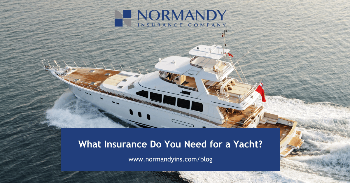 Insurance for a Yacht? - Normandy Insurance